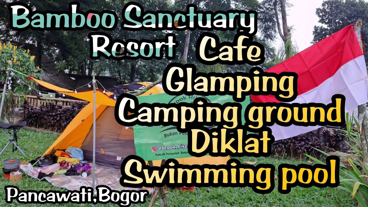 BAMBOO SANCTUARY RESORT, GLAMPING, CAMPING, CARINGIN BOGOR - YouTube
