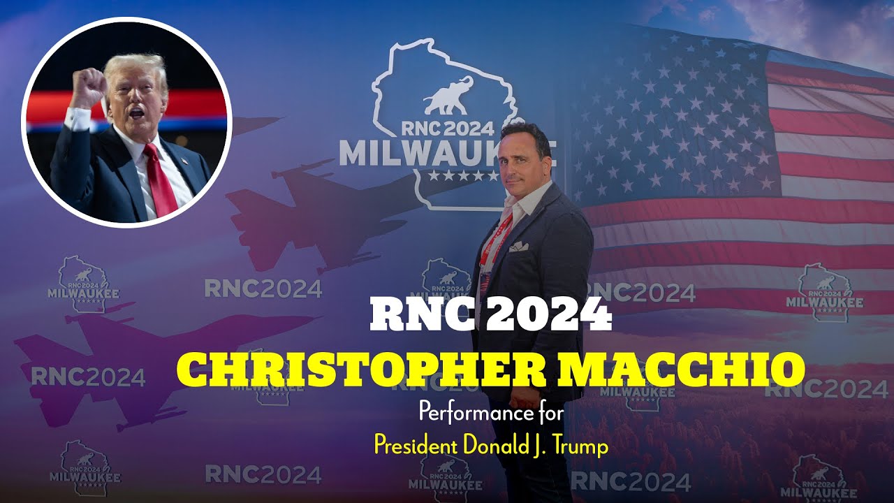 Christopher Macchio Performs for President Donald Trump at the RNC 2024 ...