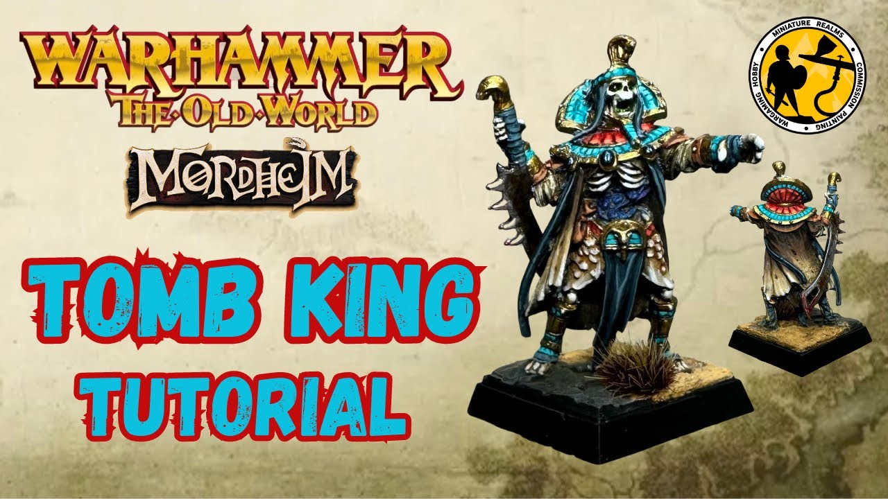 Warhammer: The Old World | Tomb King Tutorial - YouTube