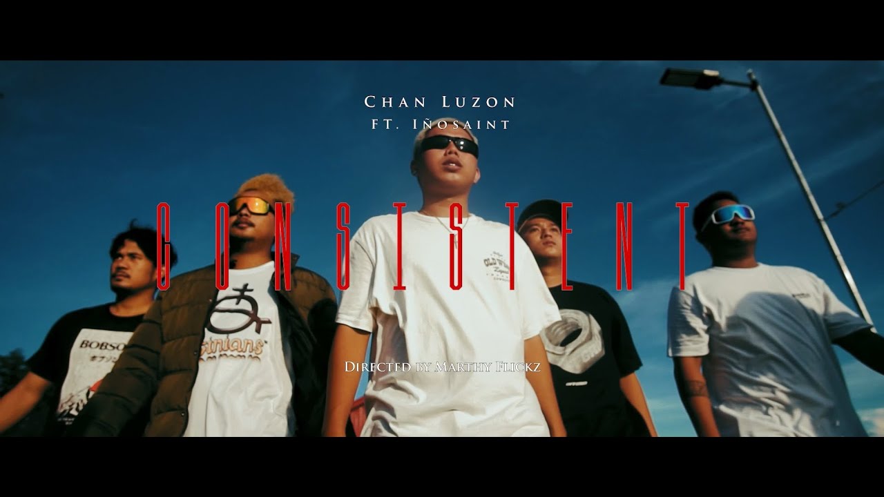 Chan Luzon - Consistent ft. Iñosaint (Dir. by Marthy Flickz) (Official ...