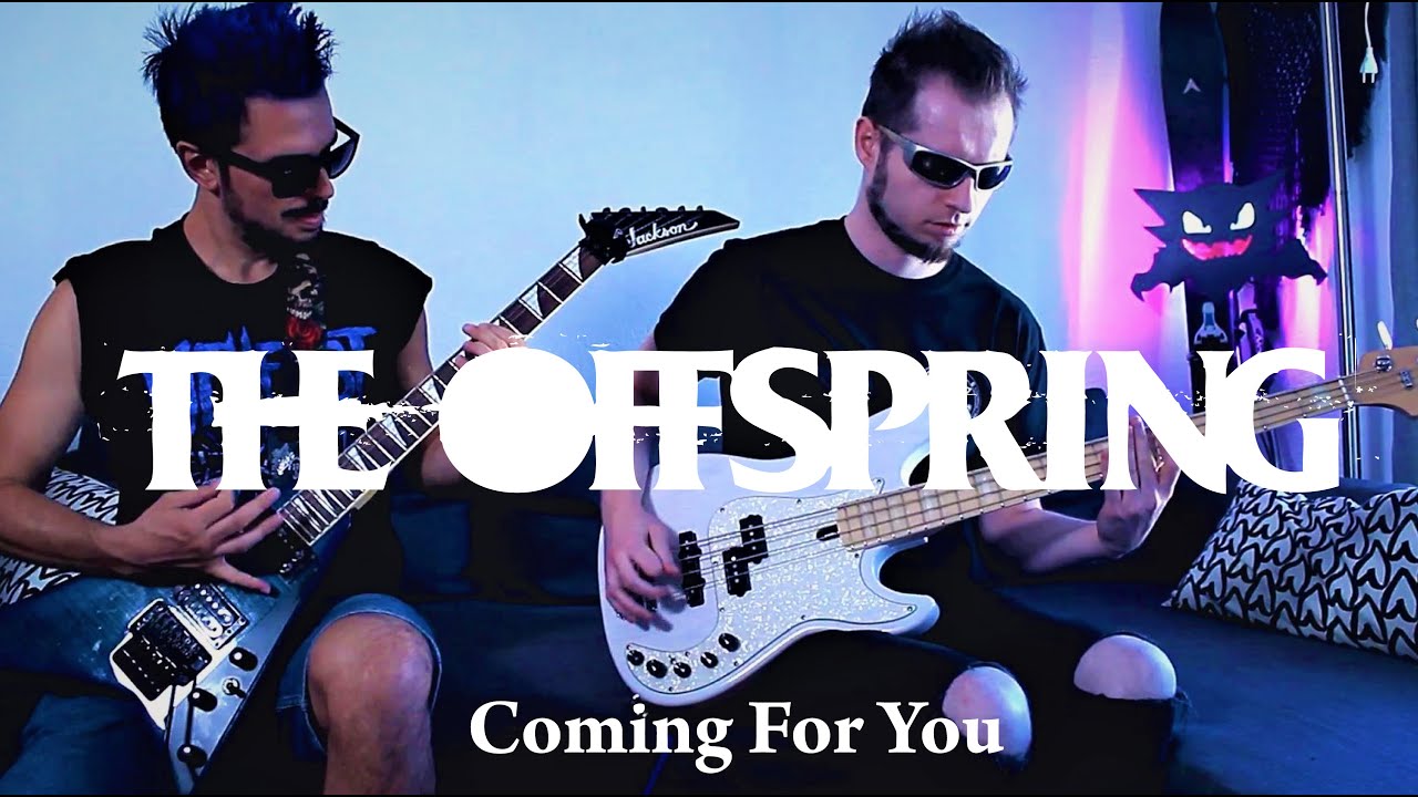 THE OFFSPRING - Coming For You [ GUITAR AND BASS COVER] - YouTube