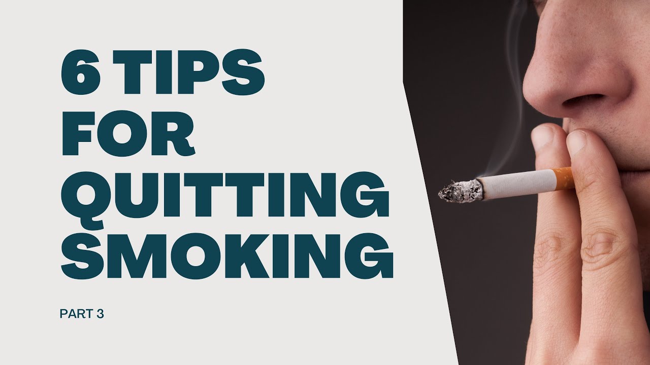 6 tips for quitting smoking part 3 - YouTube