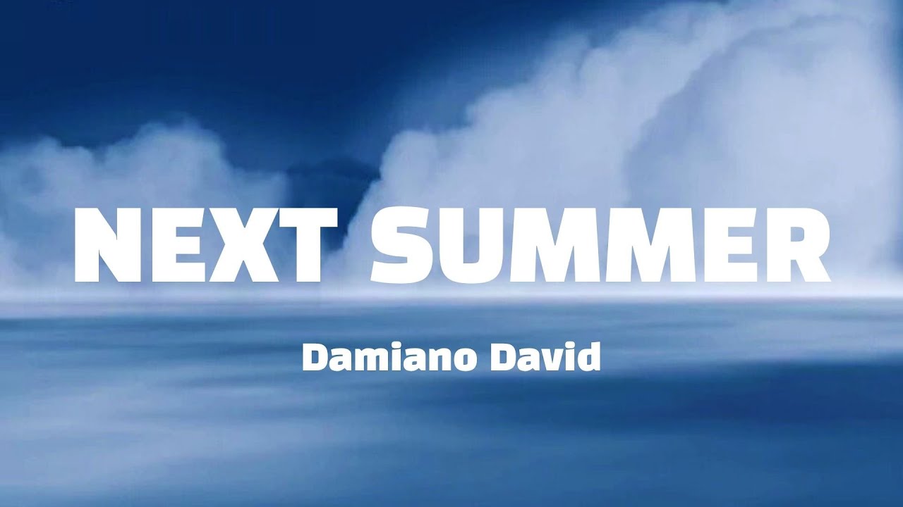 Damiano David - Next Summer (Lyrics) - YouTube