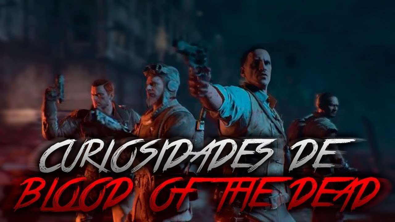 CURIOSIDADES DE BLOOD OF THE DEAD | Call Of Duty: Black Ops 4 ZOMBIES ...