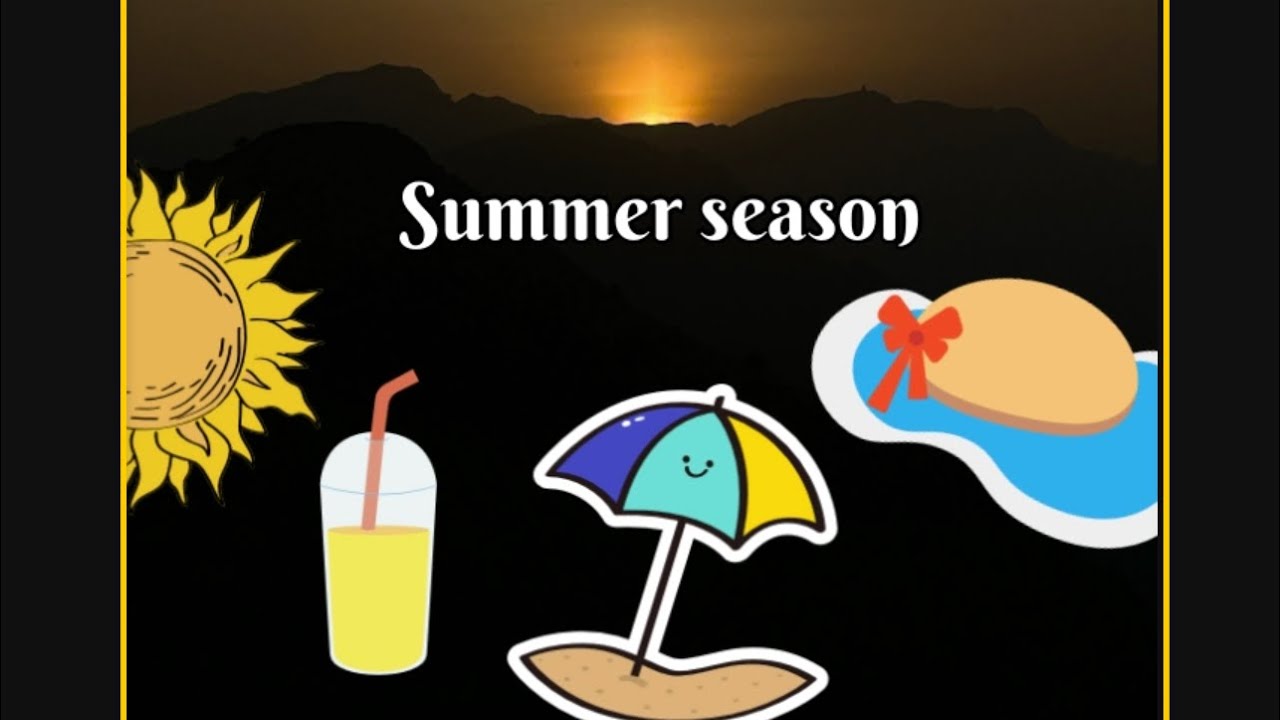 Learn Summer season | Learn summer season for kids| Types of season ...