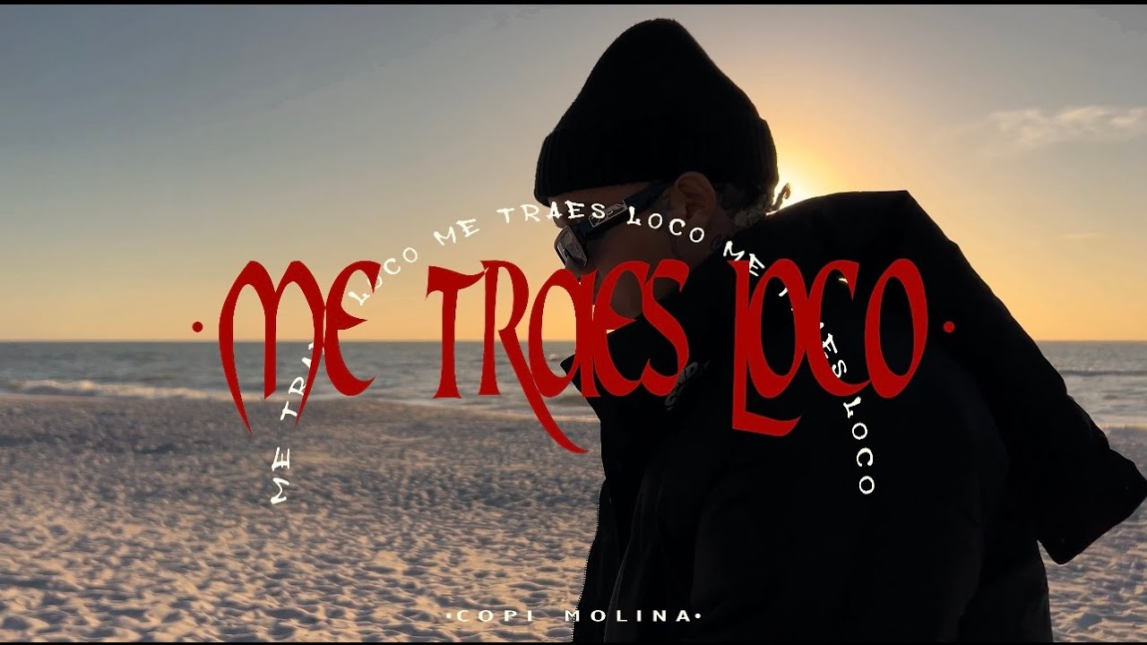 @copimolina - Me traes loco (Video Oficial) - YouTube