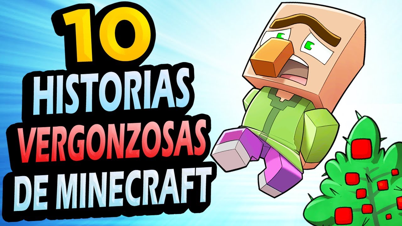 10 Historias Vergonzosas De Minecraft Real 馃槼 Youtube