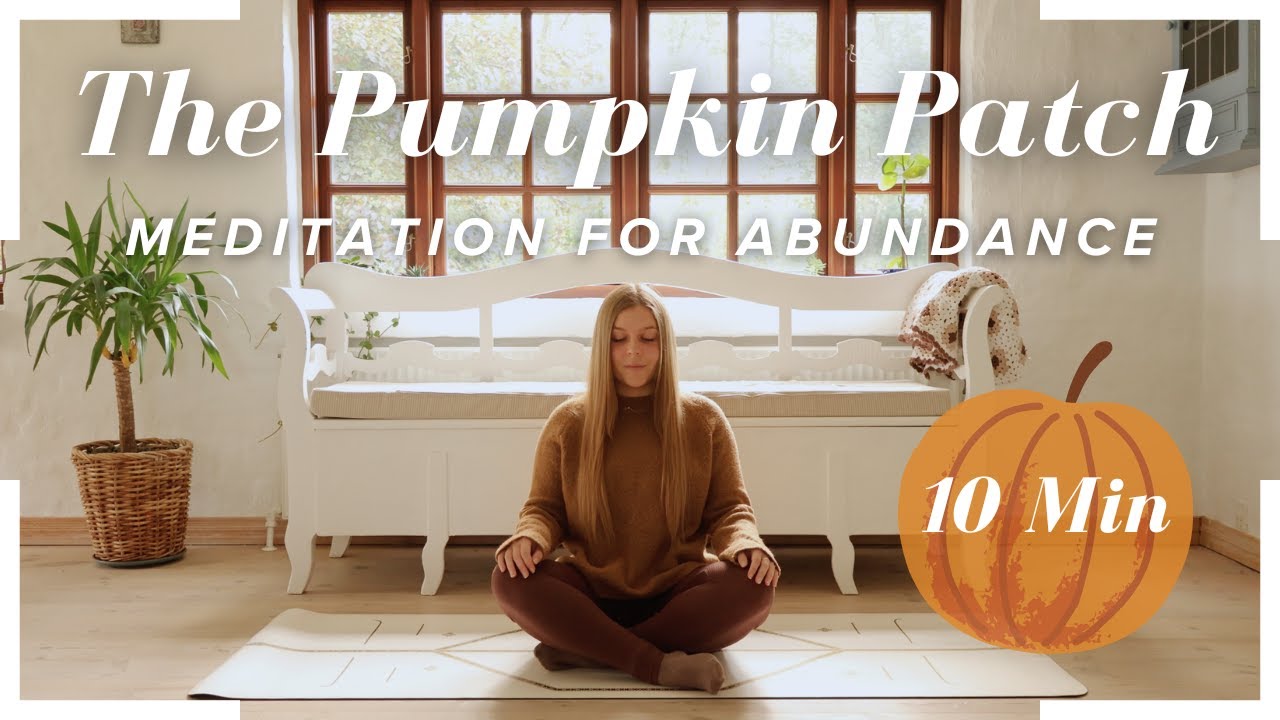 Meditation for Abundance | The Pumpkin Patch 🎃 - YouTube