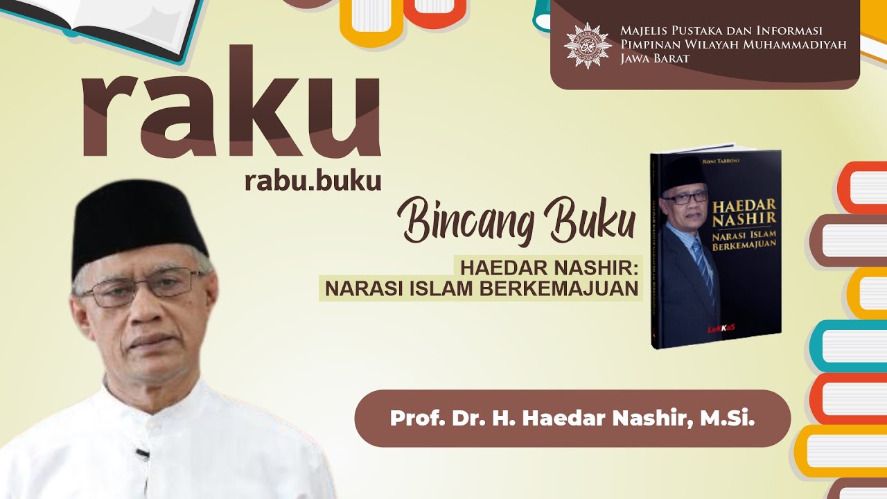 BINCANG BUKU | Haedar Nashir: Narasi Islam Berkemajuan | RAKU | PROF ...