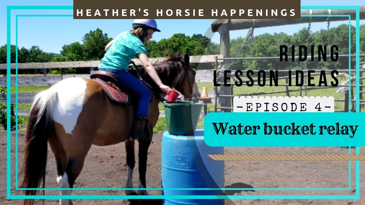 Riding Lesson Ideas ep. 4-Water bucket relay - YouTube