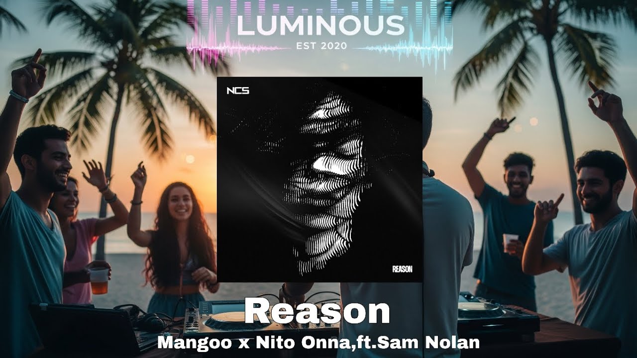 Mangoo x Nito Onna, ft. Sam Nolan - Reason - YouTube