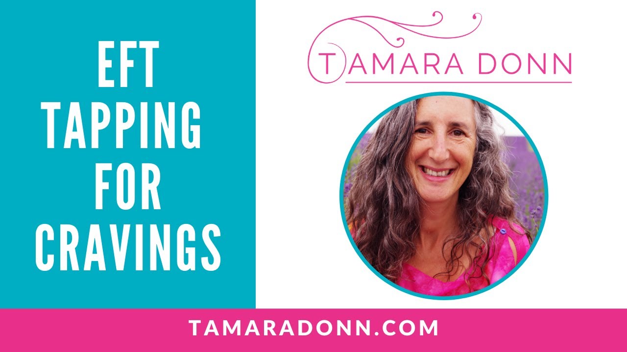How You Can Use EFT to Help Your Cravings - YouTube