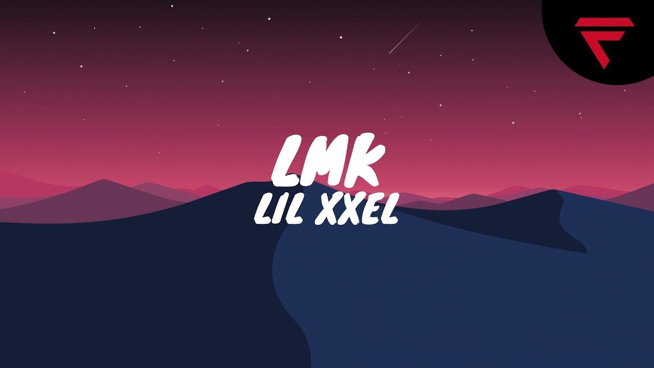 Lil XXEL - LMK (Lyrics) - YouTube