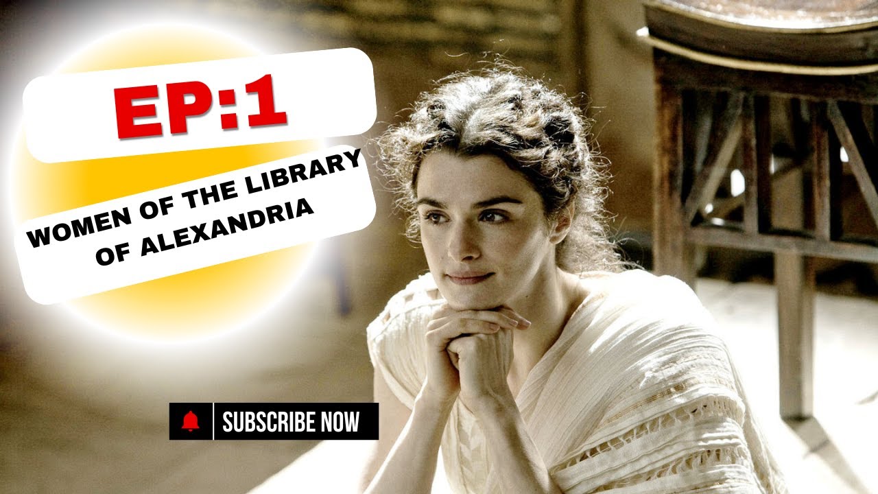 Unveiling the Secrets: Women of the Library of Alexandria | Mystery & History Ep1 #history # ...