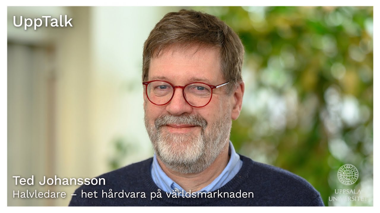 UppTalk: Halvledare – het hårdvara på världsmarknaden - YouTube