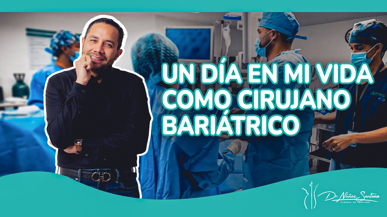 A day in the life of a bariatric surgeon | un día en la vida del ...
