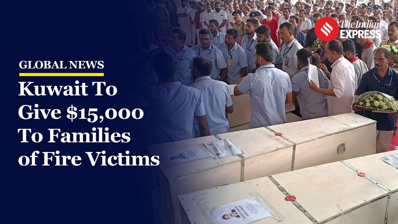 Kuwait Fire Accident: Kuwait to give $15,000 compensation to kin of ...