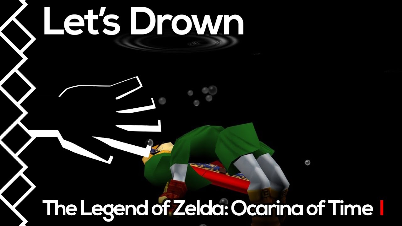 Lets Drown Redux The Legend Of Zelda Ocarina Of Time Youtube