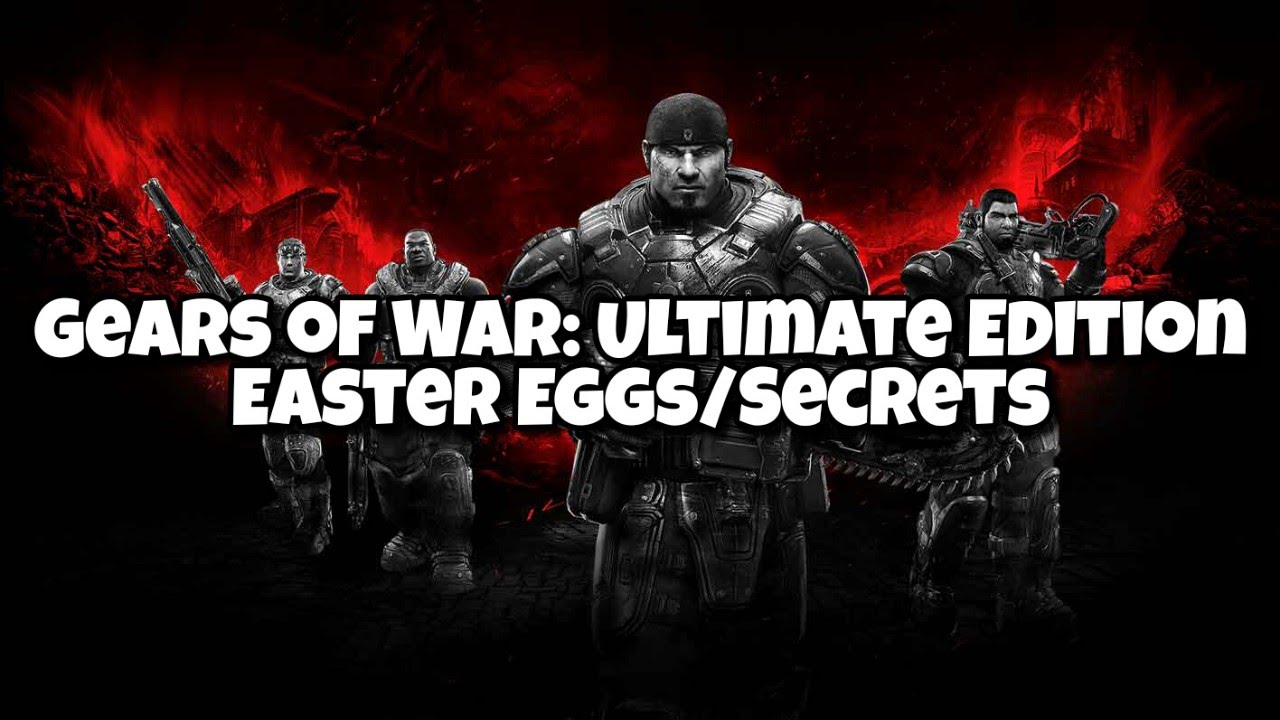 Gears of War: Ultimate Edition Easter Eggs/Secrets - YouTube