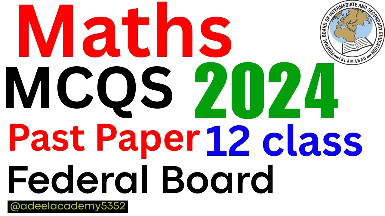 MCQS Paper 2024 Math 12 class FBISE || MCQS Class 12 Federal Board Past ...