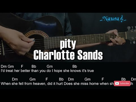 Charlotte Sands - pity Guitar Chords Lyrics - YouTube