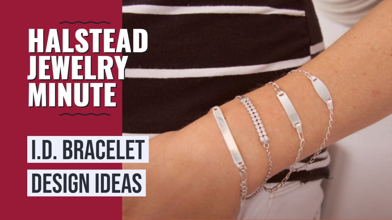 Halstead Jewelry Minute - Episode 2 - I.D. Bracelet Design Ideas - YouTube