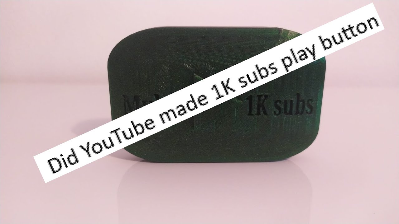 I 3D printed a 1K subs YouTube button - YouTube