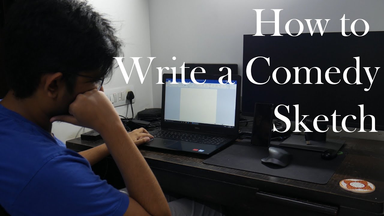 How I write a Comedy Sketch - YouTube