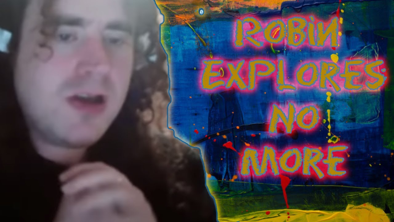 Robin the Explorer Doesn't Lives Here Anymore - YouTube