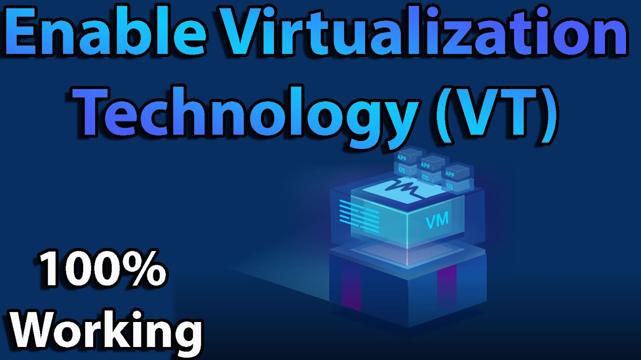 How to Enable virtualization Technology (VT) in Bios Windows 11/10 ...