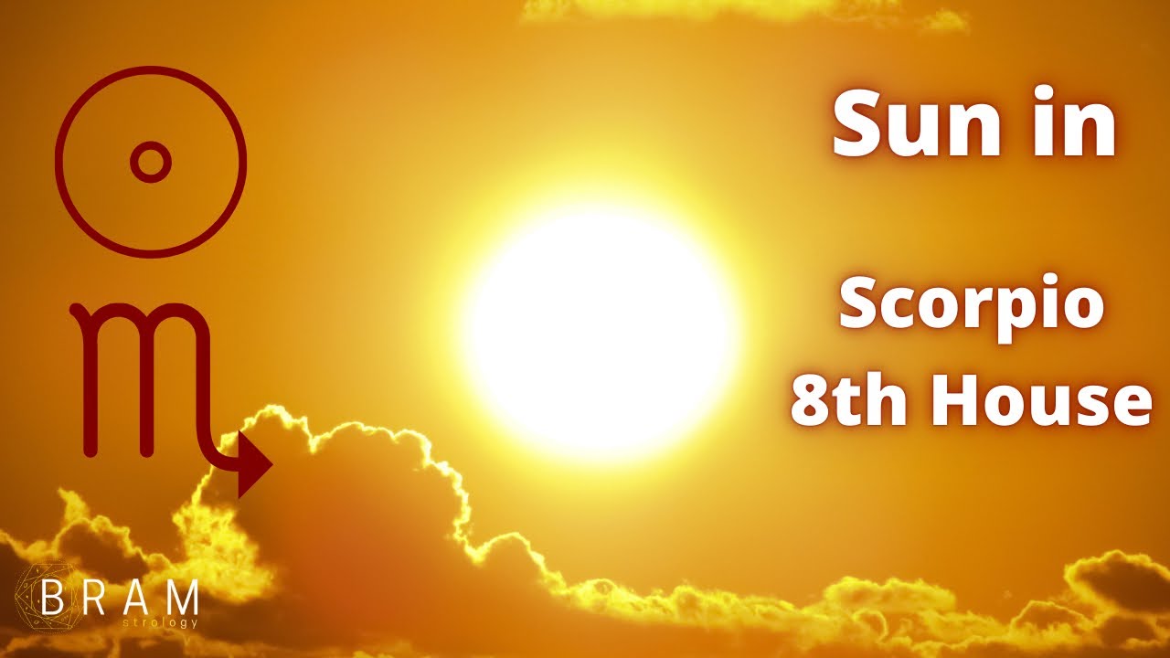 Sun in Scorpio/8th House ☉♏️8️⃣ - YouTube
