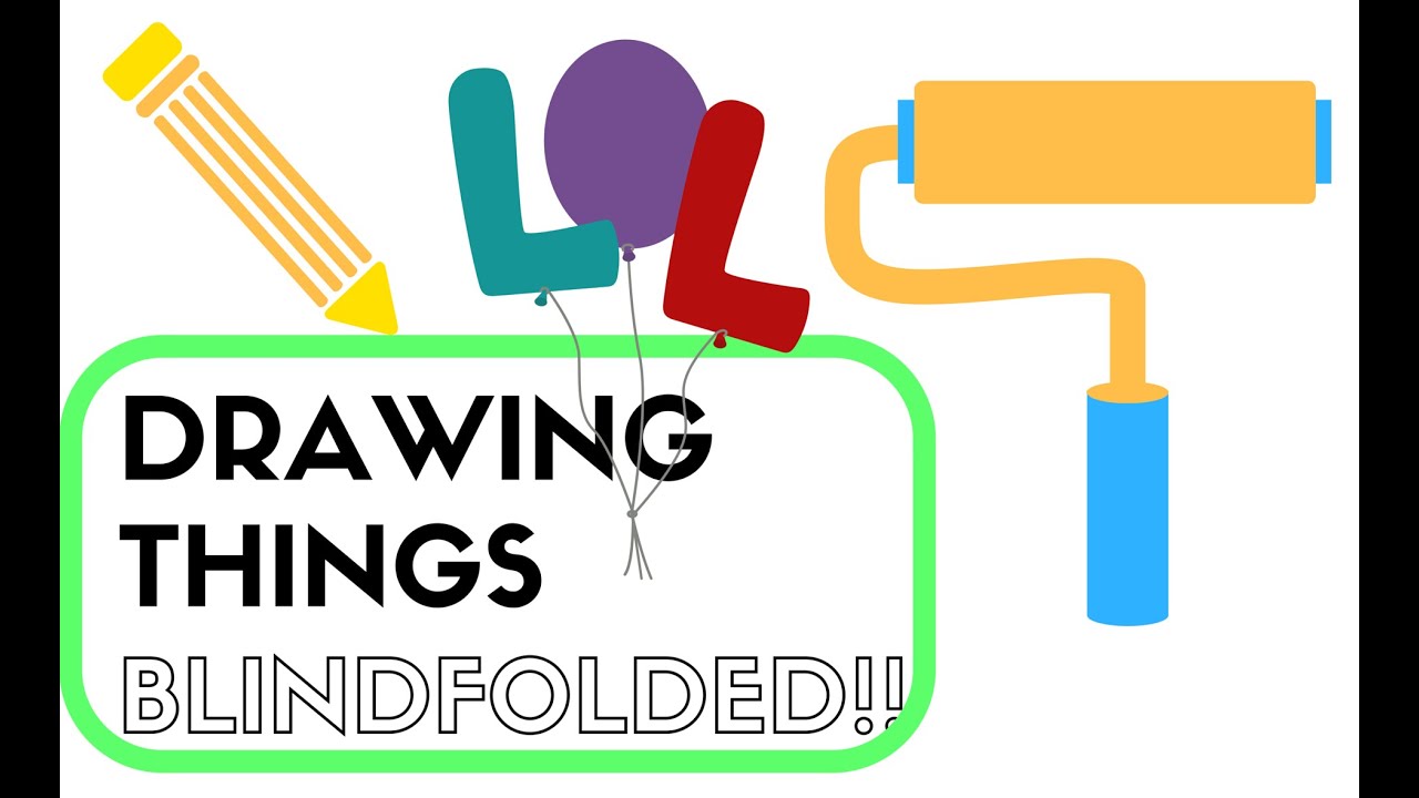 Drawing Things Blindfolded!!! - YouTube