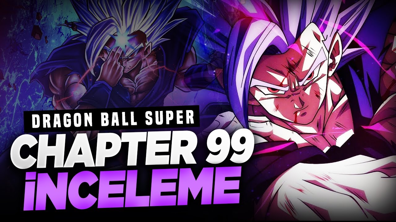 Chapter 99 İnceleme | Dragon Ball Super Manga - YouTube