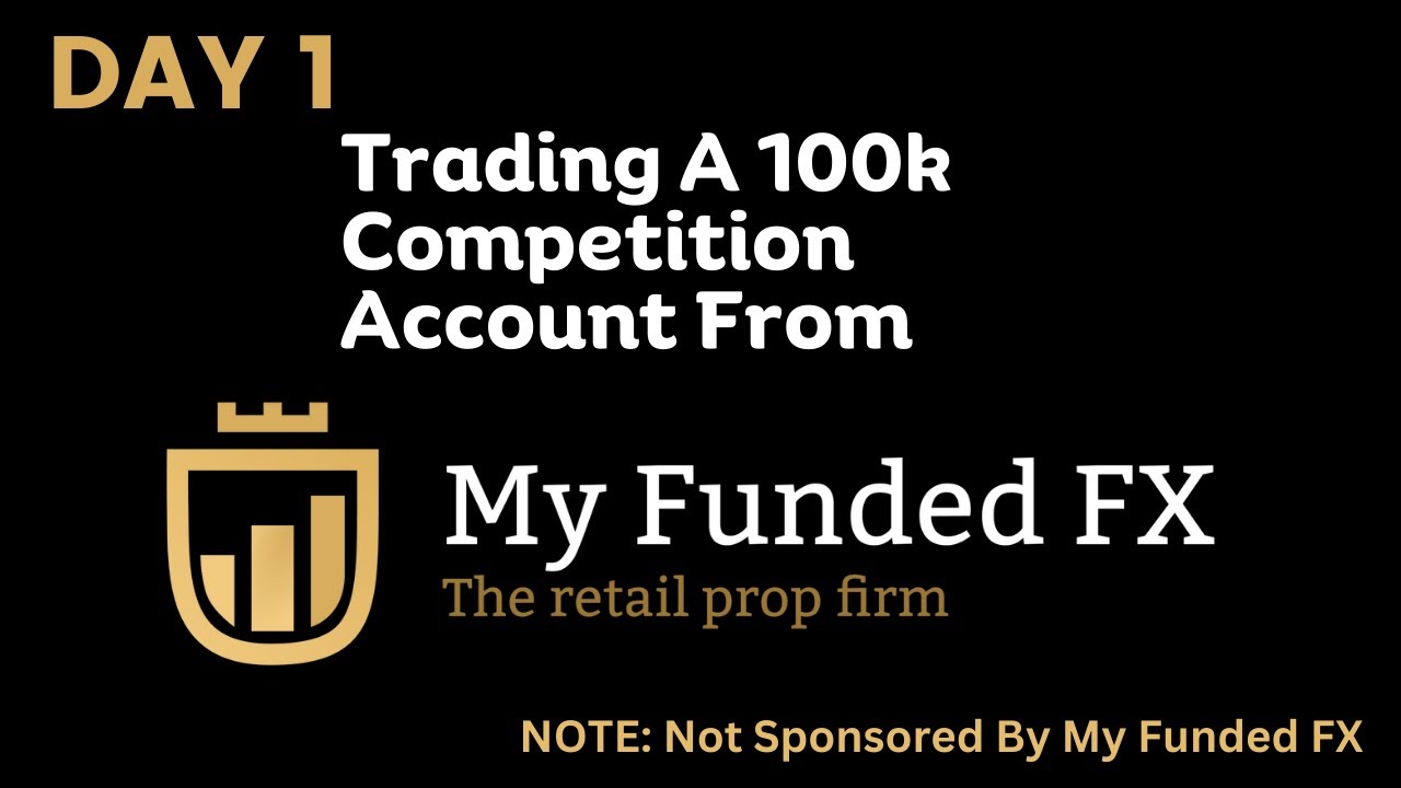 DAY 1 TRADING A 100K COMPETITION ACCOUNT FROM MY FUNDED FX - YouTube