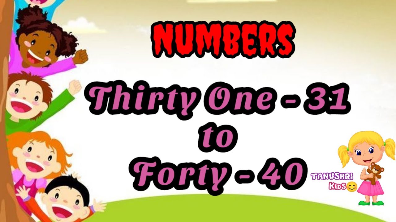 Numbers Thirty One - 31 to Forty - 40/Number Spellings/ - YouTube