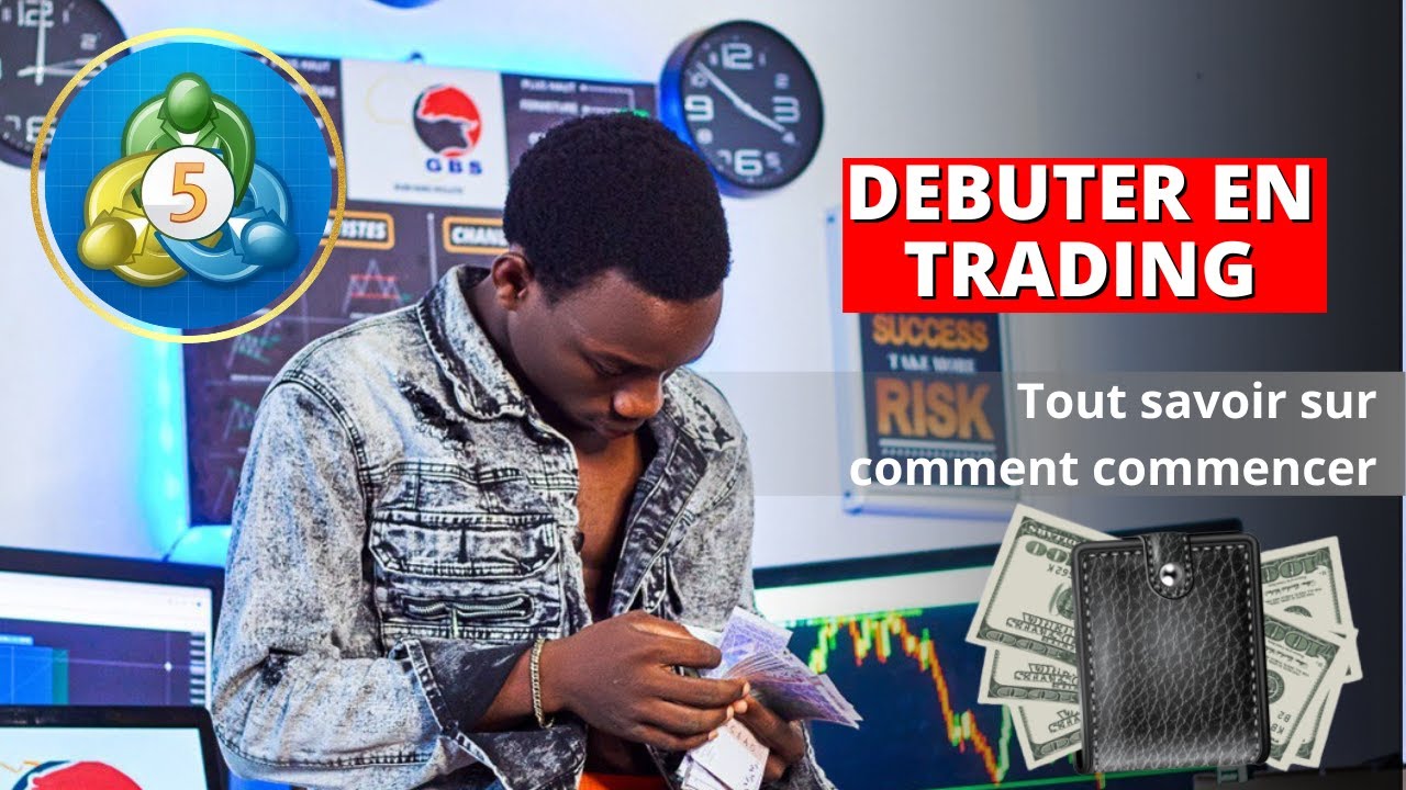 COMMENT DEMARRER LE TRADING POUR DEBUTANT ( SIMPLIFIER ) - RAKE EVRARD - YouTube