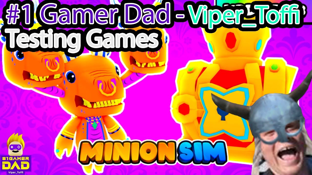 #1 Gamer Dad - Viper_Toffi Testing Minion Simulator a Pet Simulator ...