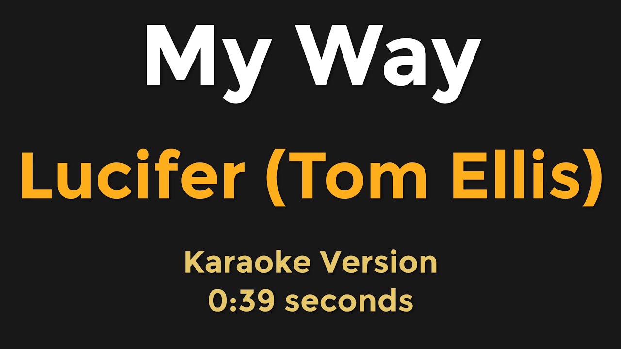 My Way | Lucifer | Karaoke Version - YouTube