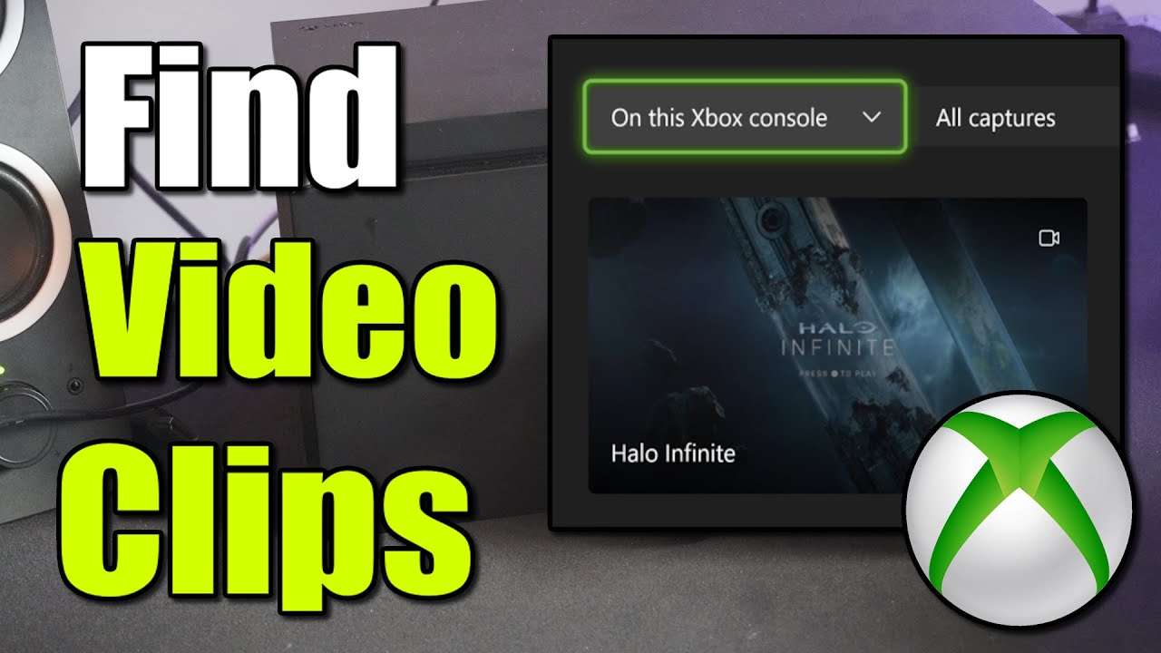 How to Find Video Clips on Capture Gallery on XBOX Series X|S (Best ...