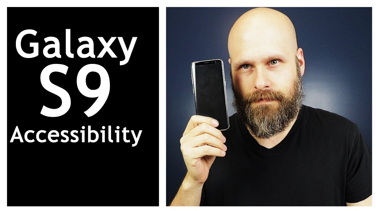 Samsung Galaxy S9 Accessibility - YouTube