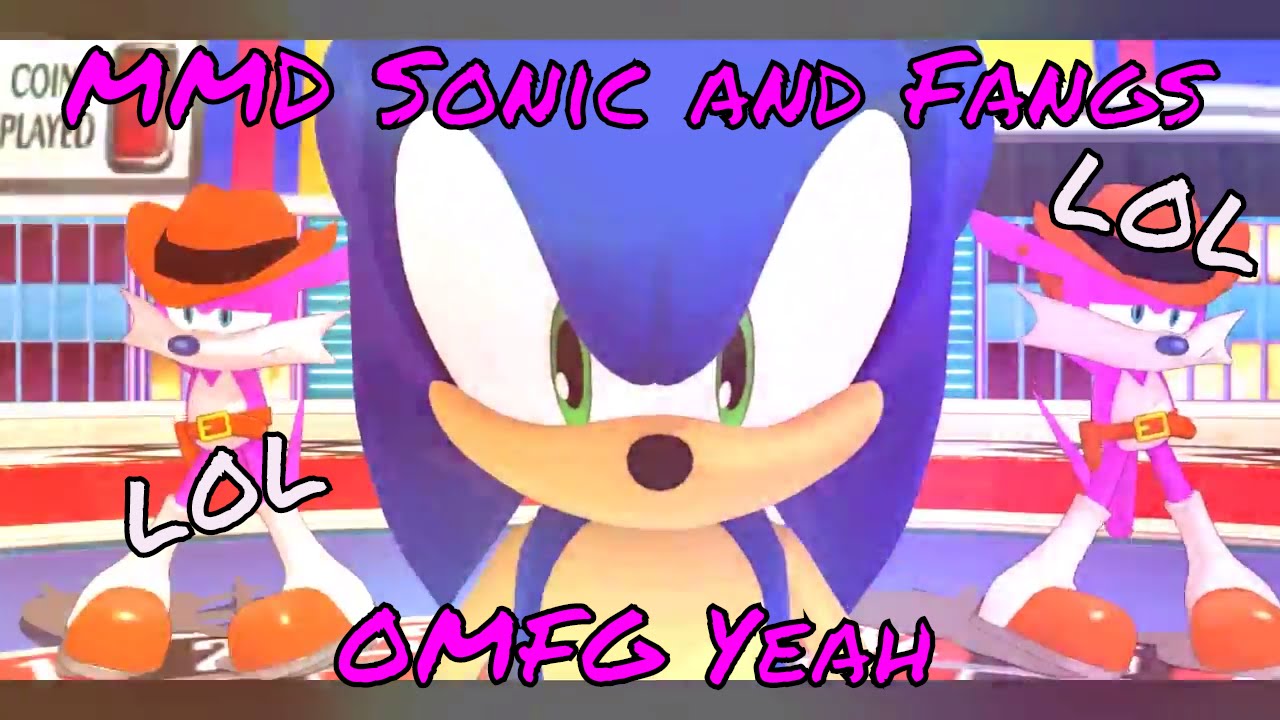 MMD Sonic and Fang OMFG Yeah - YouTube