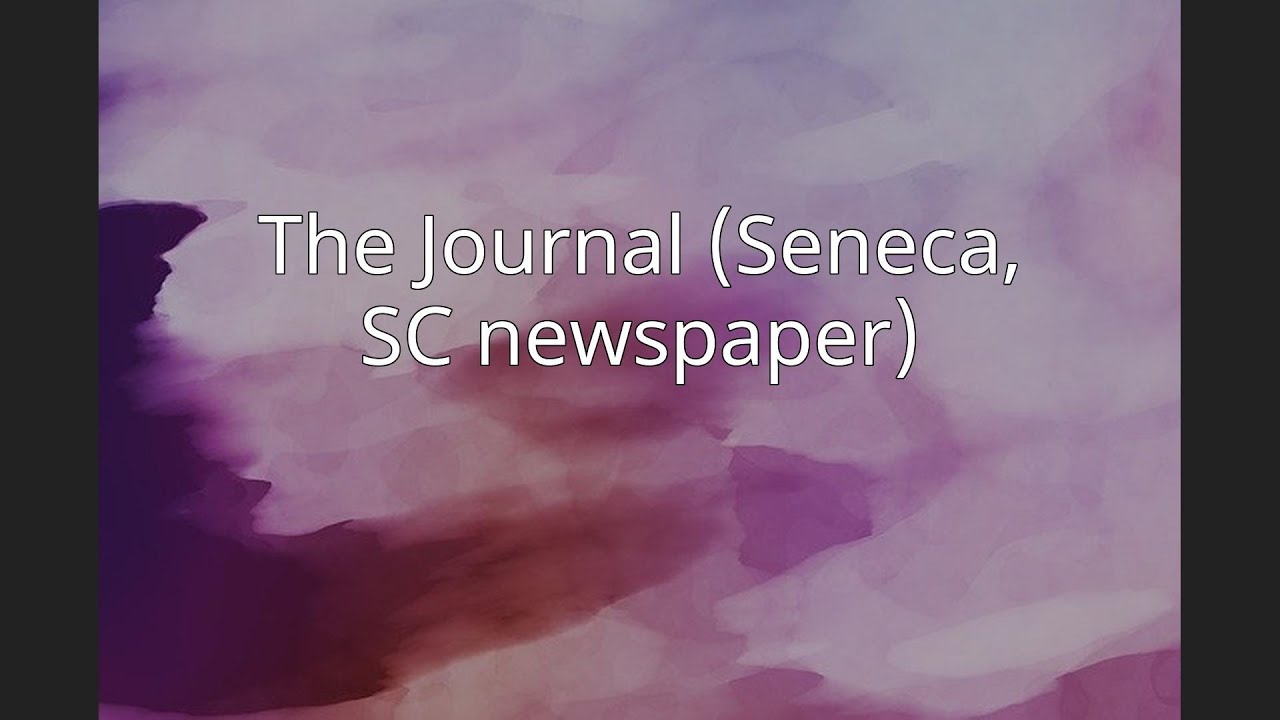 The Journal (Seneca, SC newspaper) - YouTube