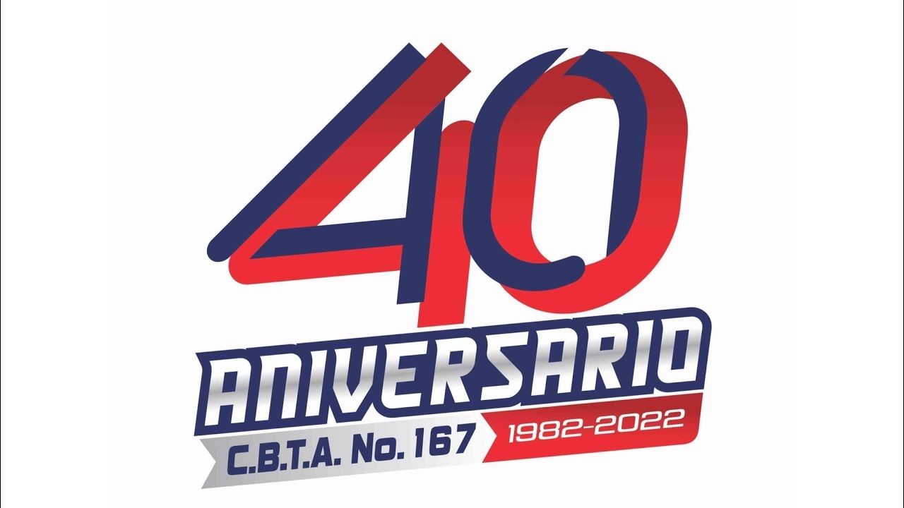 C.B.T.A No 167 40 Aniversario: Confirmación del programa de actividades. - YouTube