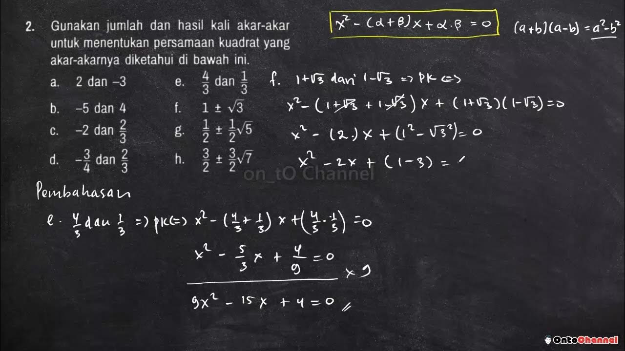 Gunakan jumlah dan hasil kali akar-akar untuk menentukan persamaan ...