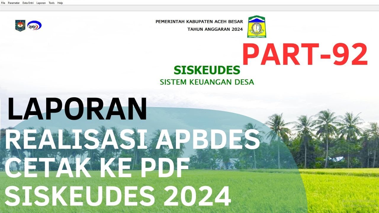 LAPORAN REALISASI APBDES CETAK KE PDF SISKEUDES 2024 - YouTube