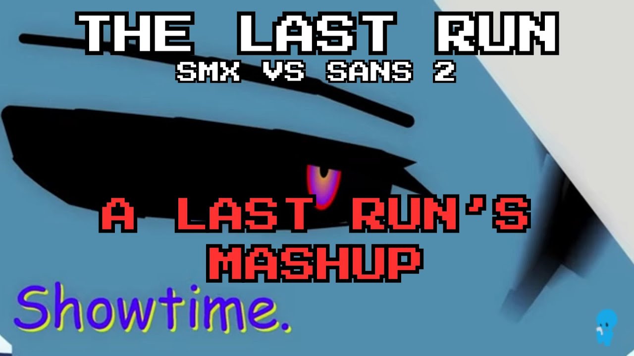SMX VS SANS 2 "A LAST RUN'S TRUE MASHUP" F.T @SuperXrayminecraft39 ...