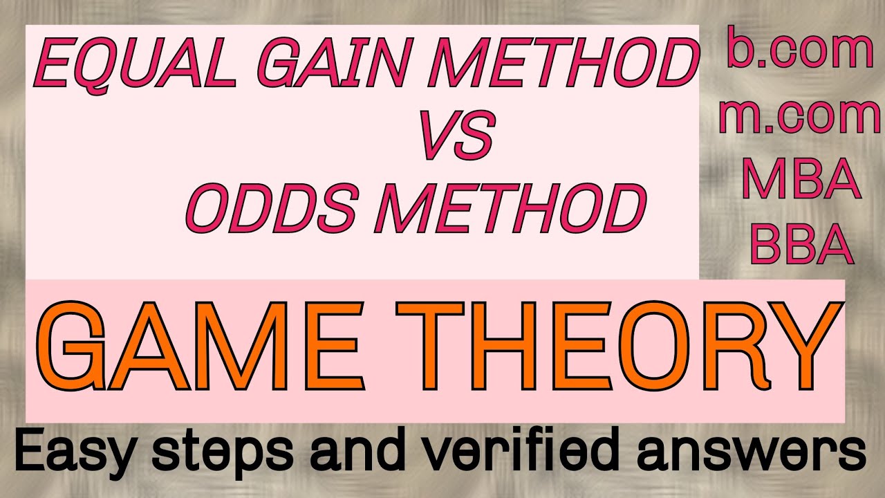 Equal Gain method vs odds method in game theory - YouTube