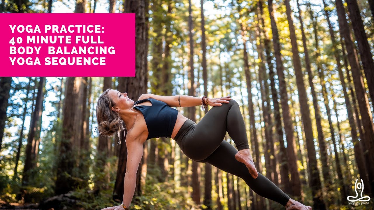 40 minute Full Body Balancing Yoga Sequence - YouTube