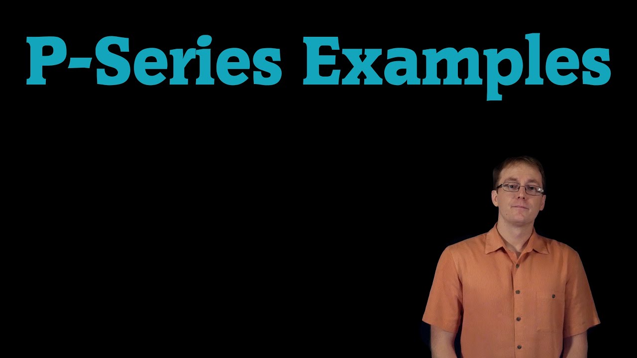 P-series Examples - YouTube
