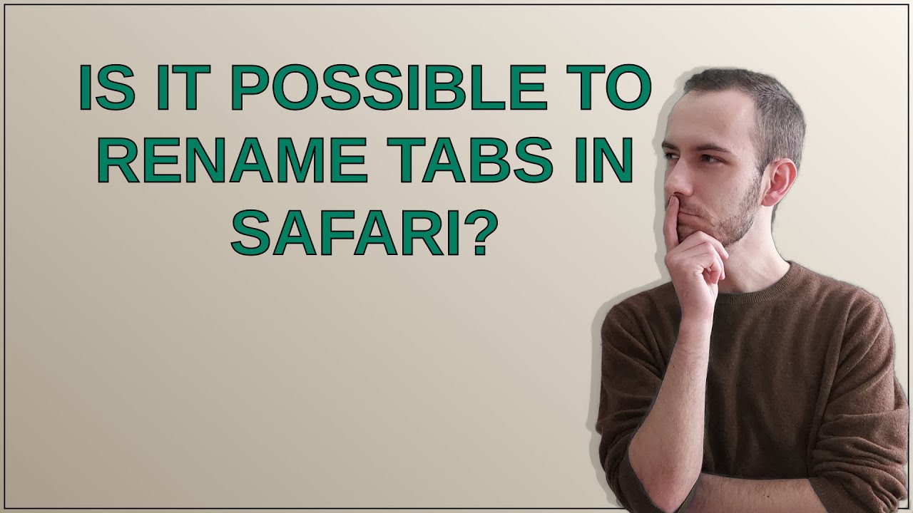 Apple Is It Possible To Rename Tabs In Safari YouTube Apple Is It Possible To Rename Tabs In Safari YouTube